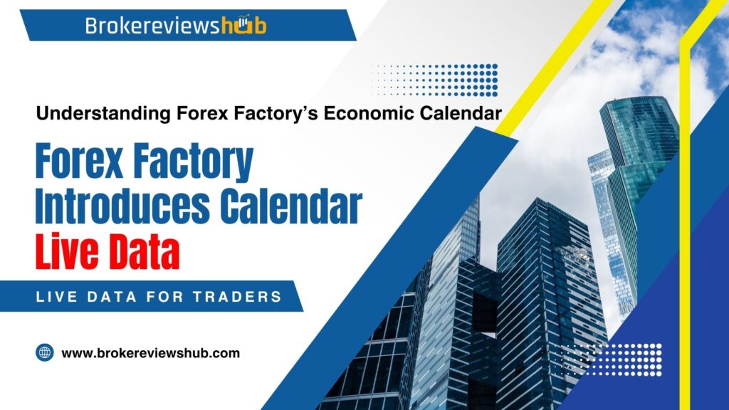 Forex Factory Introduces Calendar Live Data - Broker Reviews